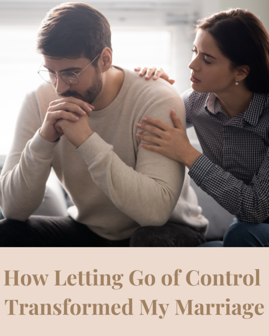 How Letting go of Control, Transformed my Marriage - Barb Camp Coaching